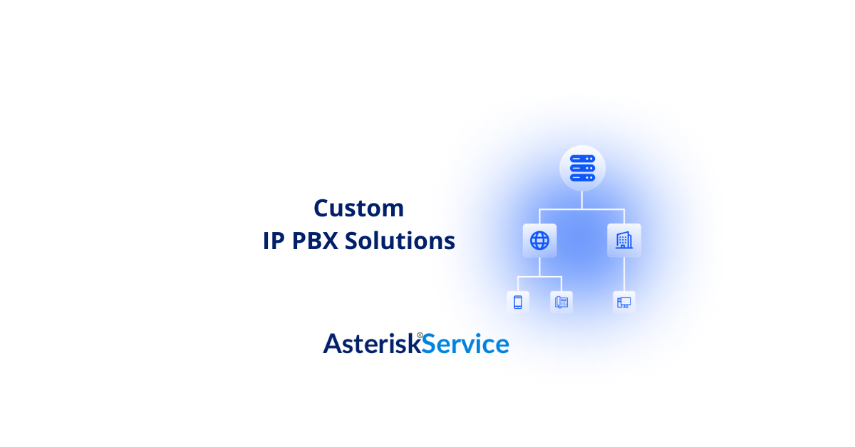 Custom IP PBX Solutions | AsteriskService