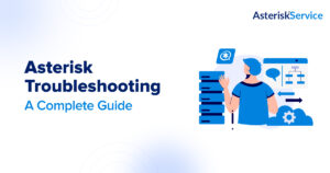 Asterisk Troubleshooting Guide: Fix Common VoIP Issues