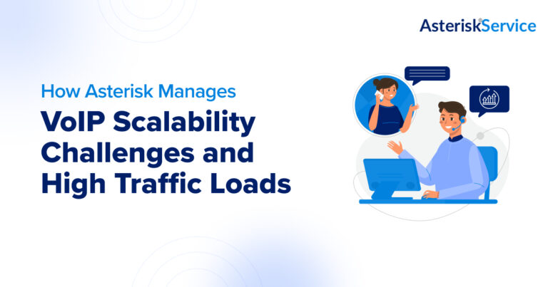 How Asterisk Manages VoIP Scalability Challenges and High Traffic Loads