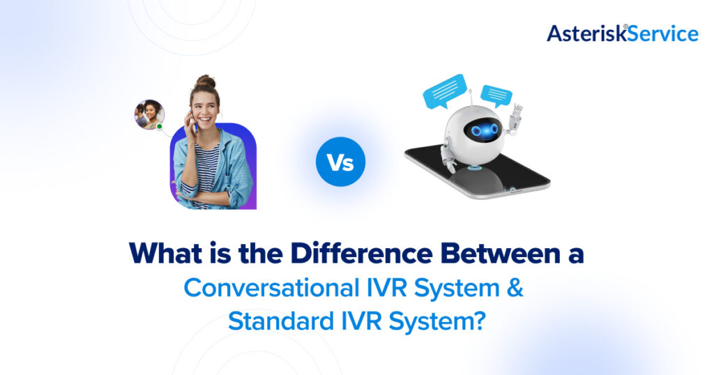 Conversational IVR vs. Standard IVR: Key Differences Explained